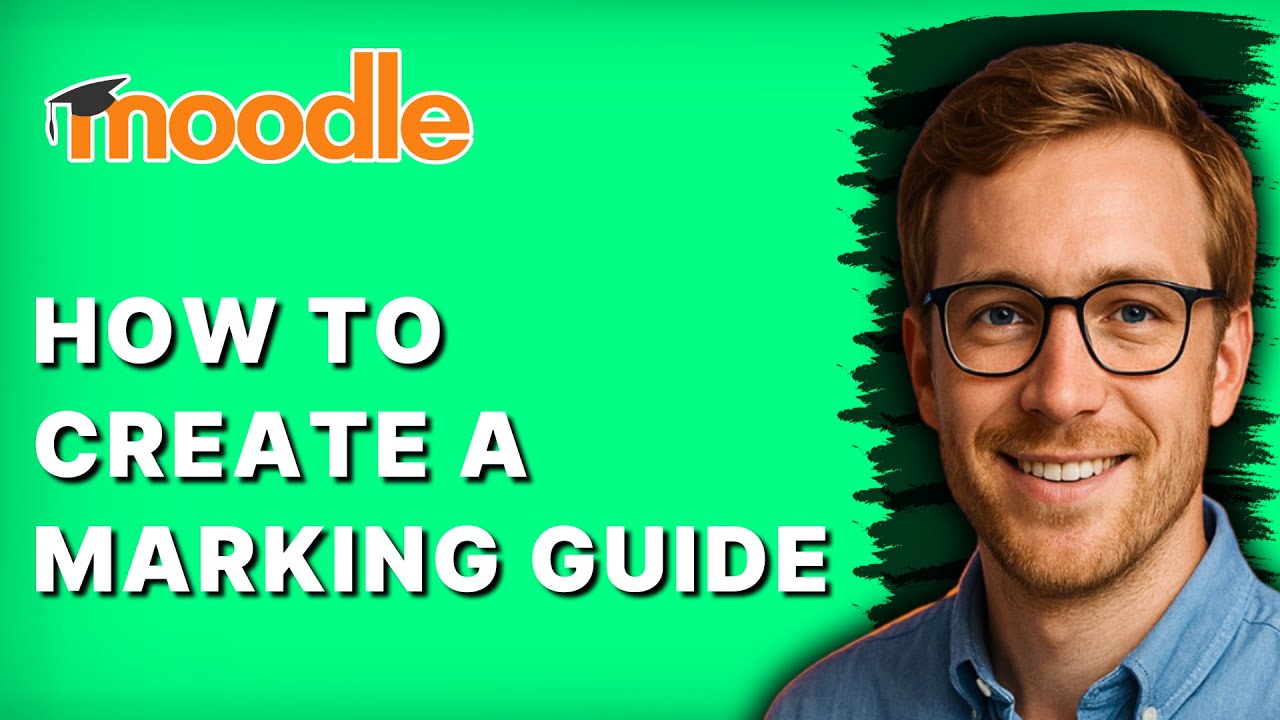 How to Create a Marking Guide in Moodle [2026 Full Guide] - YouTube