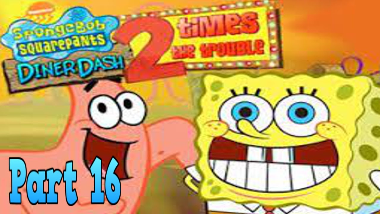 Spongebob Squarepants Diner Dash 2 Times the Trouble Playthrough Clam ...