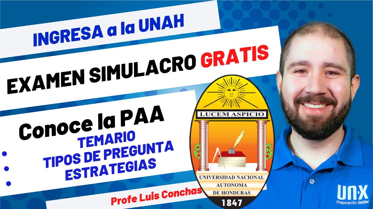 Admisión UNAH 2024 - Estructura del examen -- Descarga una prueba de ...