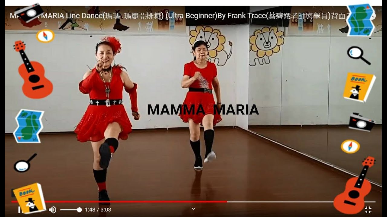 MAMMA MARIA Line Dance(瑪瑪 .瑪麗亞排舞) (Ultra Beginner)By Frank Trace(蔡碧娥老師與 ...