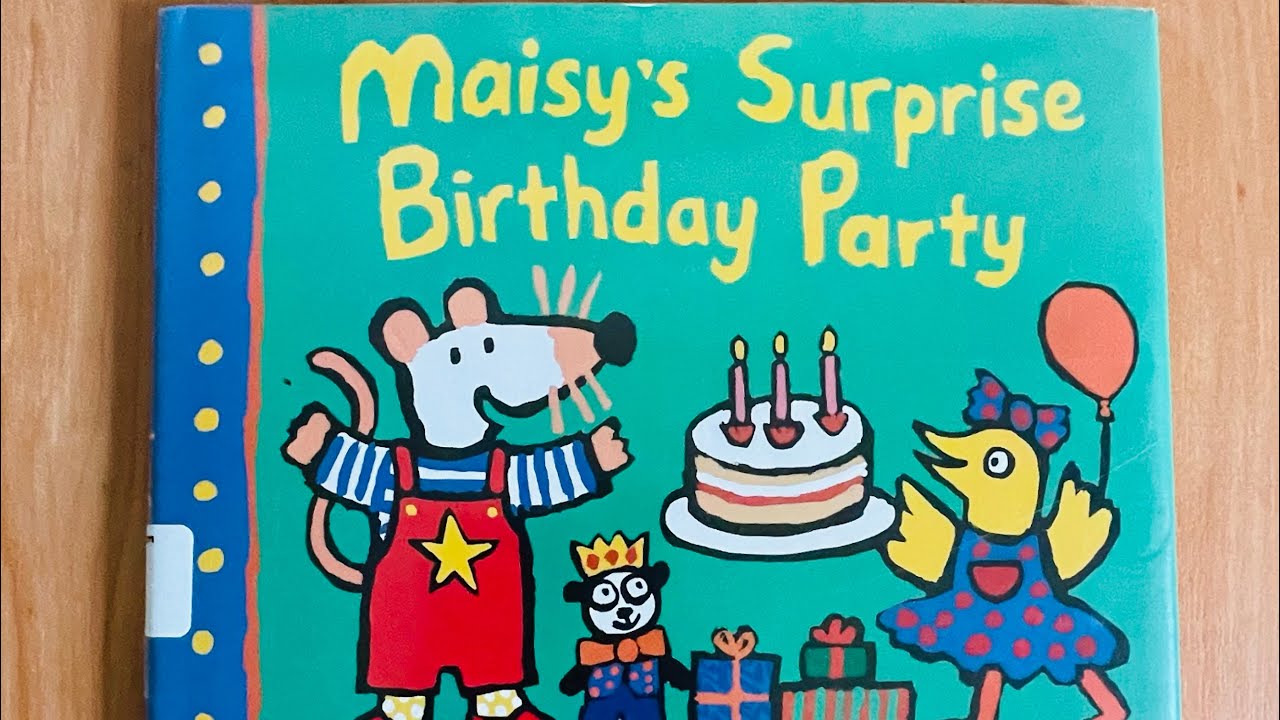 Maisy’s Surprise Birthday Party 🥳 | Read Aloud Kids Story Time # ...