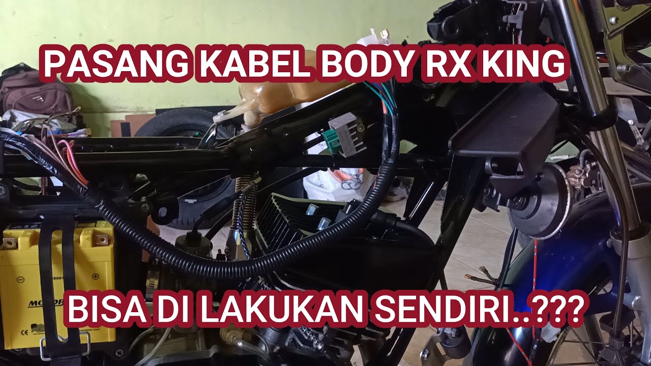 CARA PASANG KABEL BODY RX KING SANGAT MUDAH - YouTube