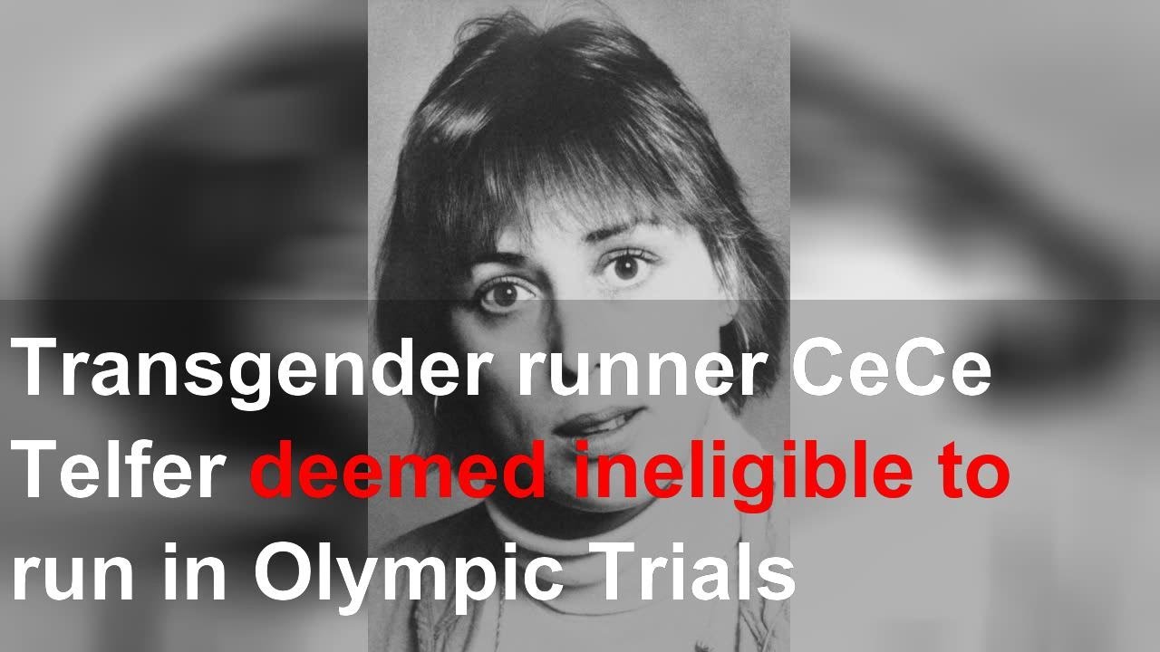 Transgender runner CeCe Telfer deemed ineligible to run in Olympic ...