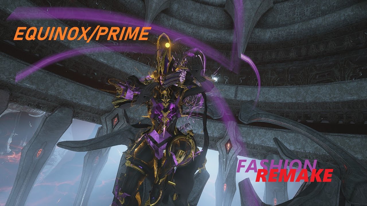 [Warframe] Equinox/Prime Fashion frame REMAKE - YouTube