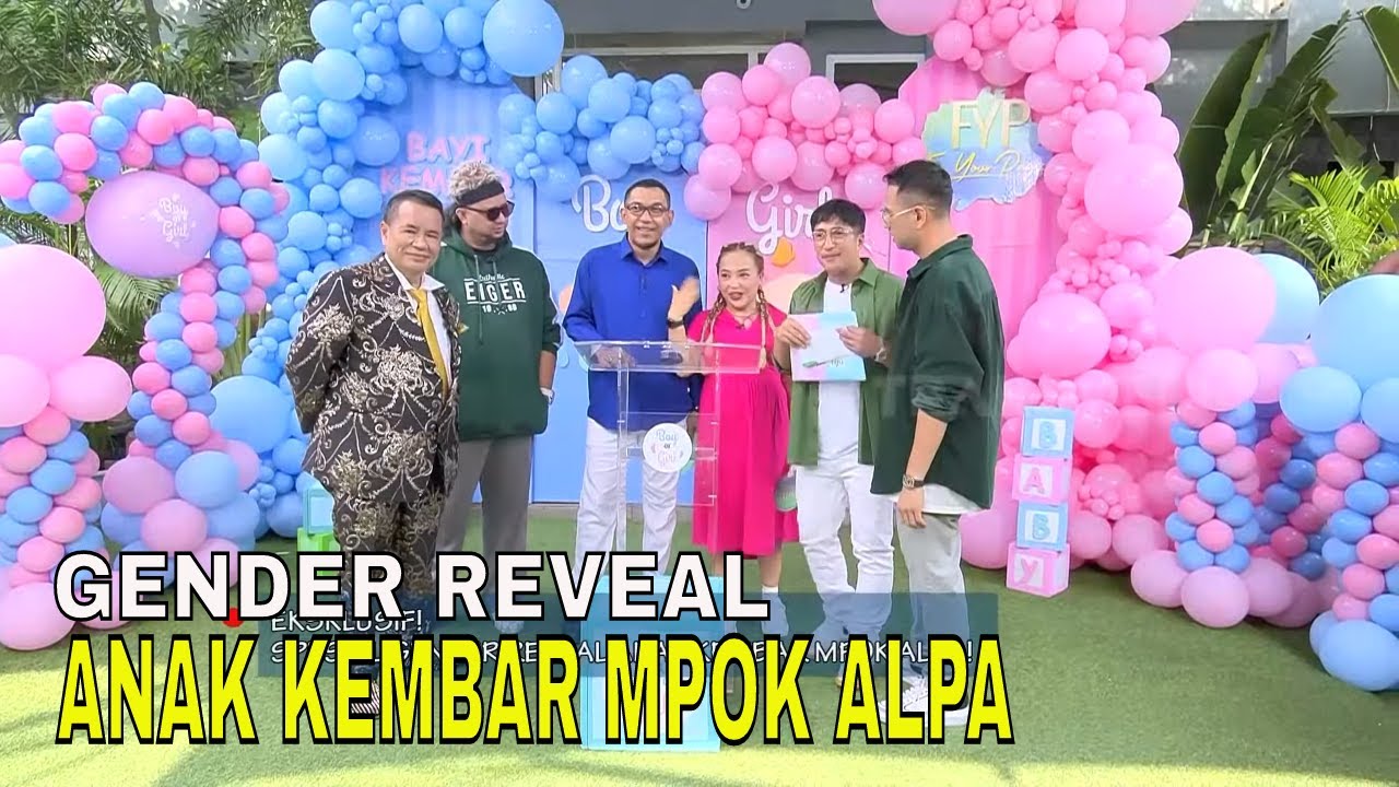 Eksklusif! Gender Reveal Anak Kembar Mpok Alpa | FYP (31/05/24) Part 5 ...