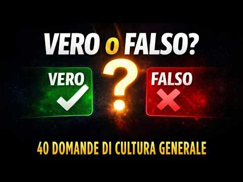 Quiz di Cultura Generale VERO O FALSO. 🤯 40 Domande per Metterti alla Prova!