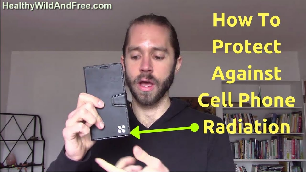 How To Protect Against Cell Phone Radiation (Cell Phone Radiation ...