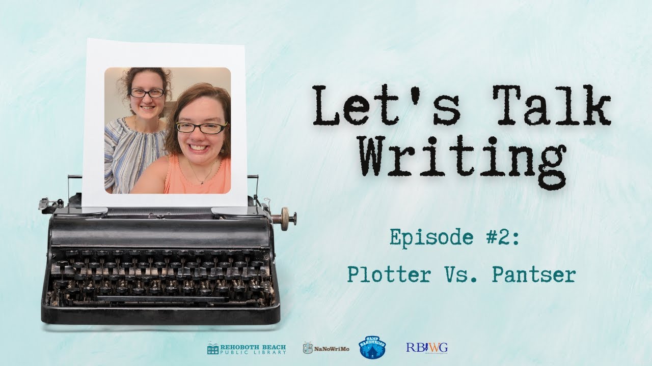 Let's Talk Writing: Plotter Vs Pantser - YouTube