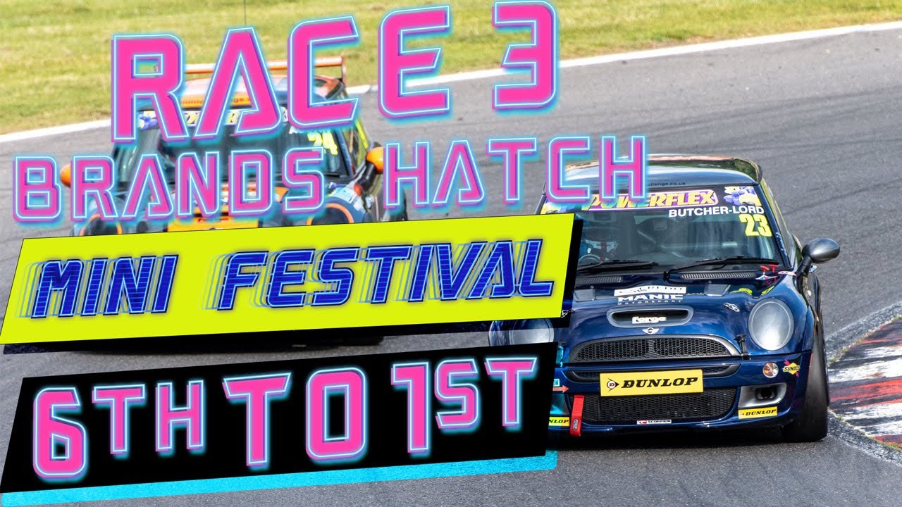 MINI CHALLENGE BRANDS HATCH MINI FESTIVAL 2019 - COOPER S - RACE 3 ...