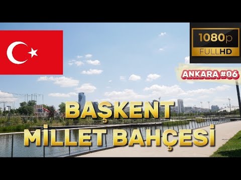Başkent Millet Bahçesi - 1080p HD Guide | Ankara Series 06
