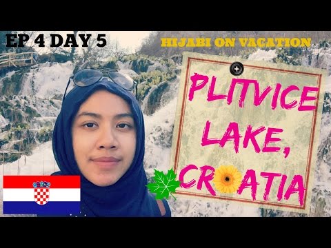 Hijabi on Vacation: Ep 4 Day 5 - Plitvice Lake, Croatia (Day 2)