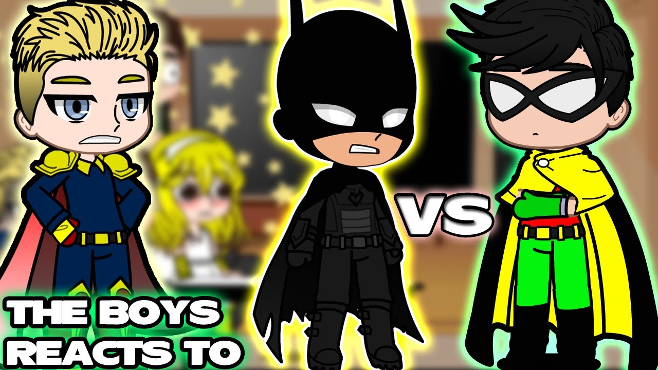The Boys Reacts to Batman vs Robin || Gacha Club || - YouTube