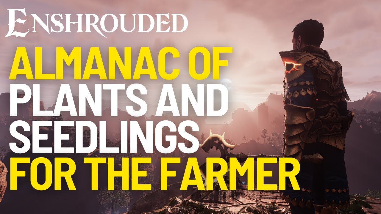 Almanac Of Plants And Seedlings For The Farmer Quest in Enshrouded ...