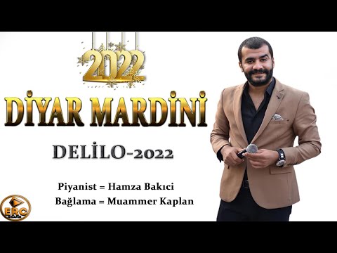 DİYAR MARDİNİ - DELİLO - 2022