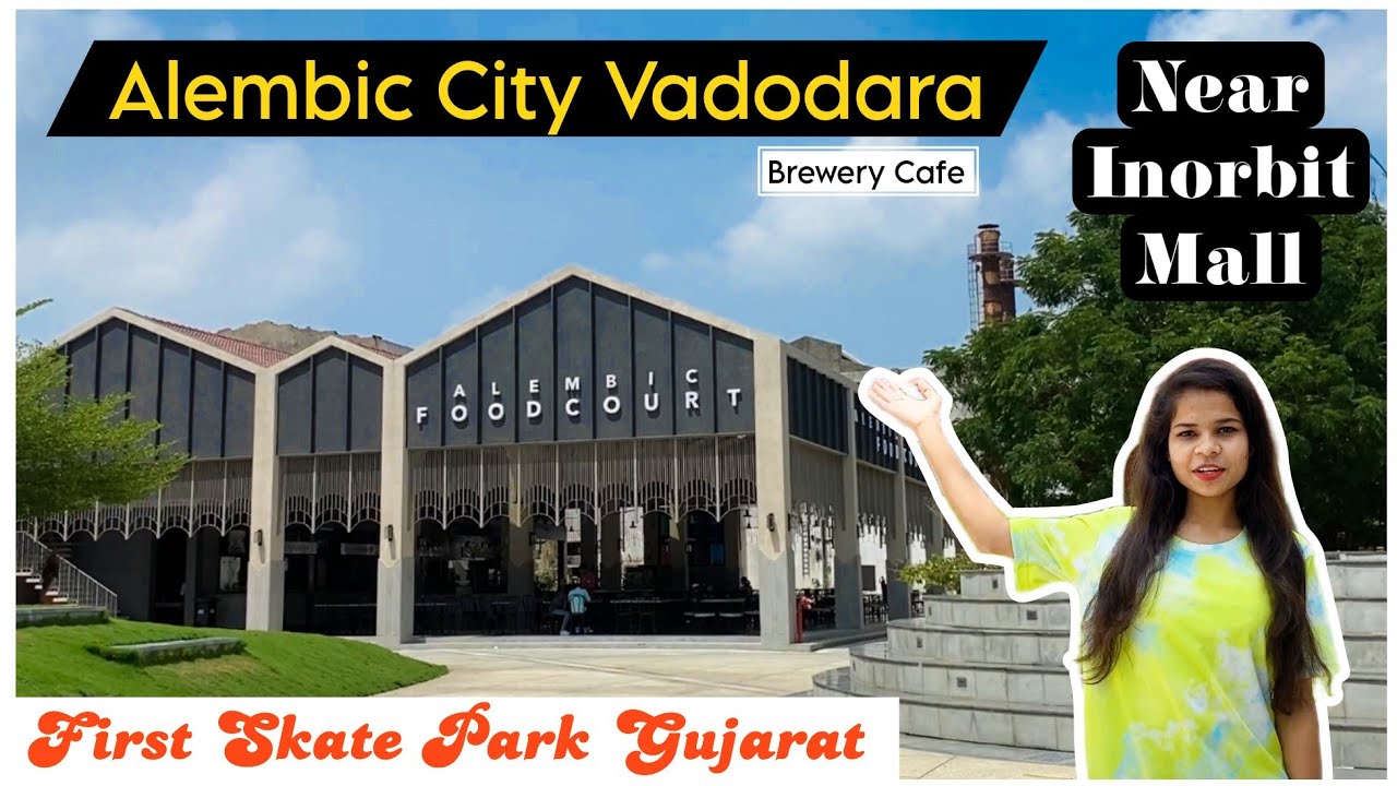 The Alembic City || First Skate Park || Brewery Cafe and Foodcourt || Inorbit Mall in Vadodara ...