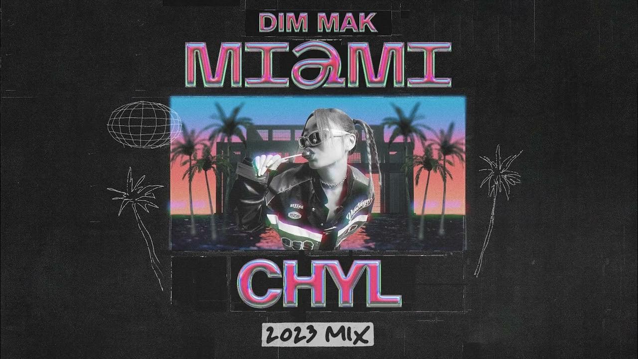 Dim Mak Miami Mix 2023 - CHYL - YouTube