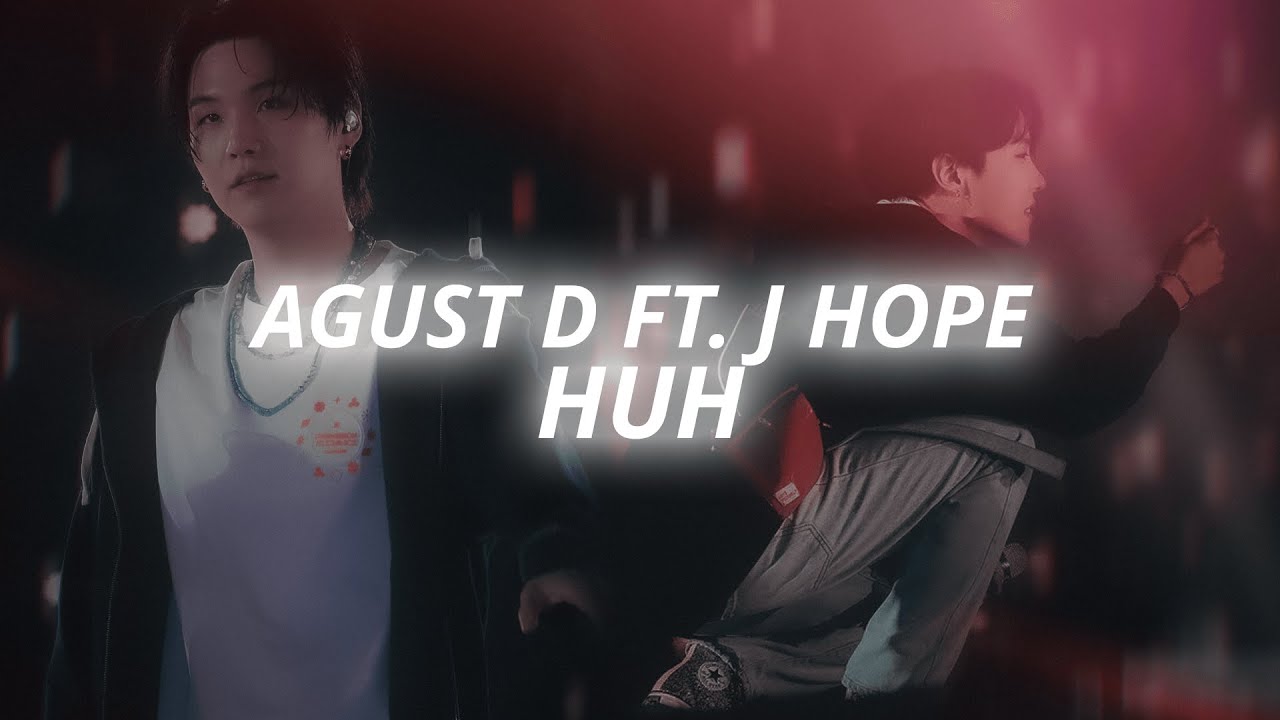 Agust D - 'HUH?!' (feat. j-hope) (Slowed + Reverb) - YouTube
