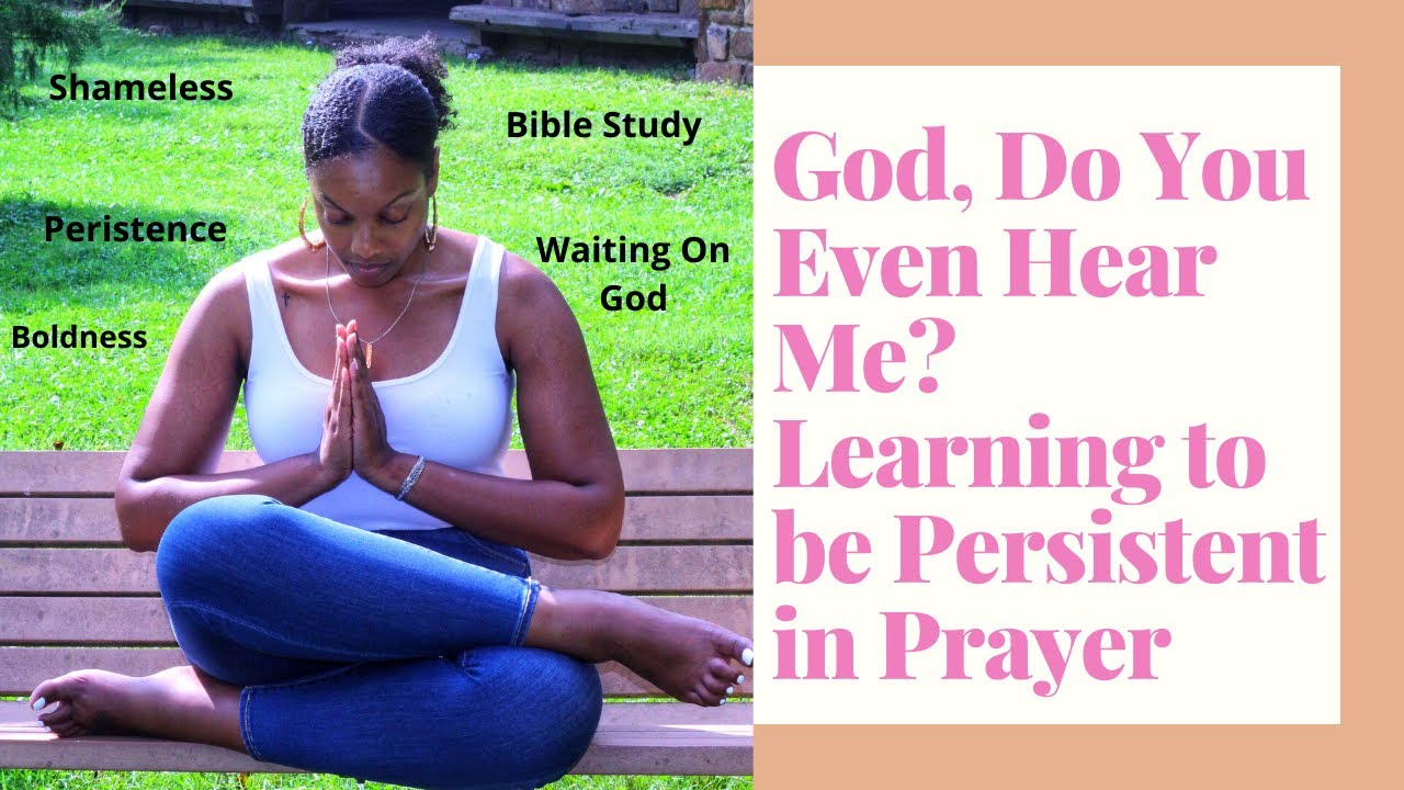 Tired of Praying? Don't Give Up| Bible Study on Persistent Prayer - YouTube