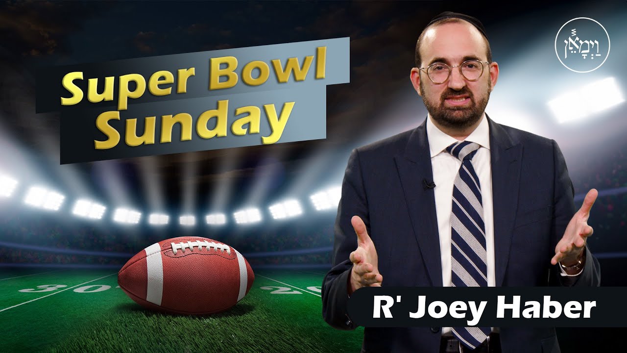 Vayimaen (וימאן) Super Bowl Sunday | Rabbi Joey Haber - YouTube