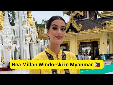 Miss Universe Philippines 2026 Bea Millan-Windorski Touches Down in Myanmar 🇵🇭 