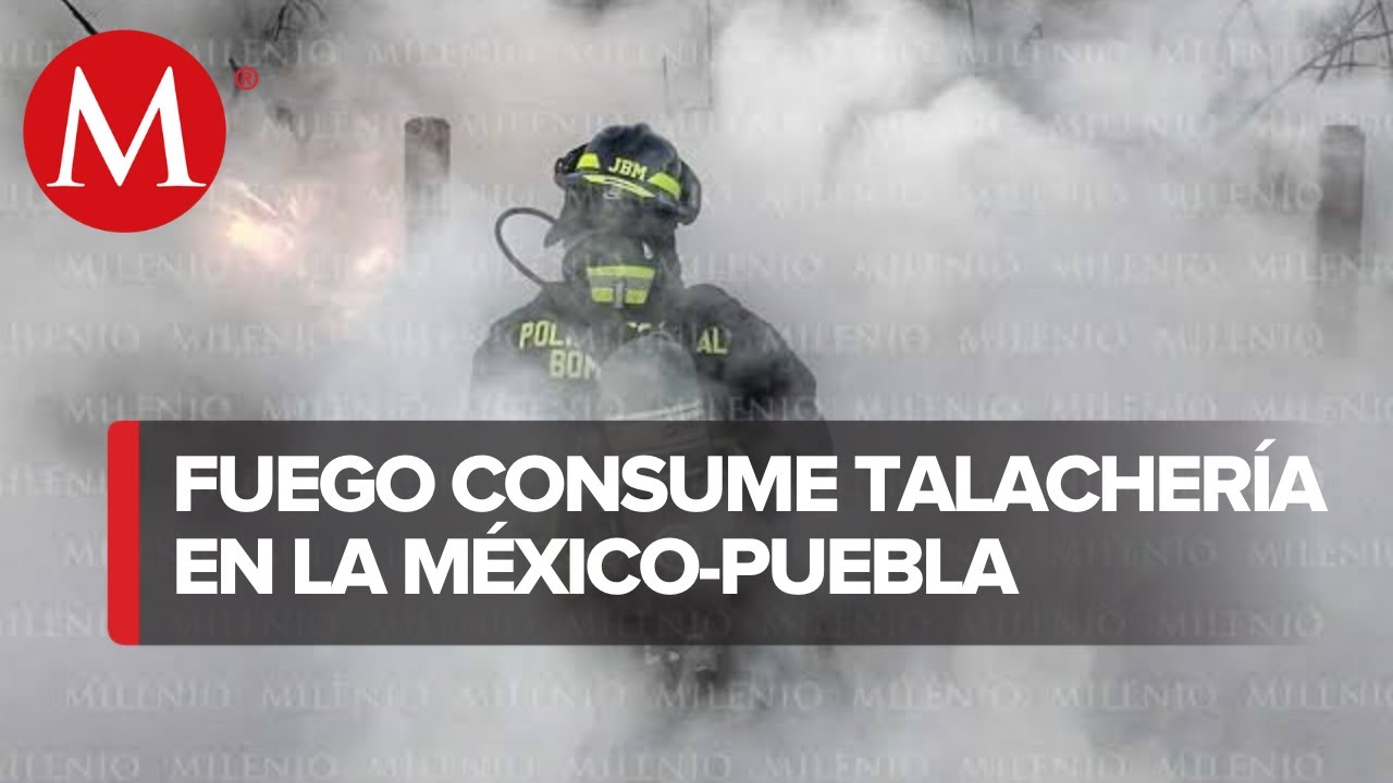 Se incendia talachería en la autopista México-Puebla - YouTube