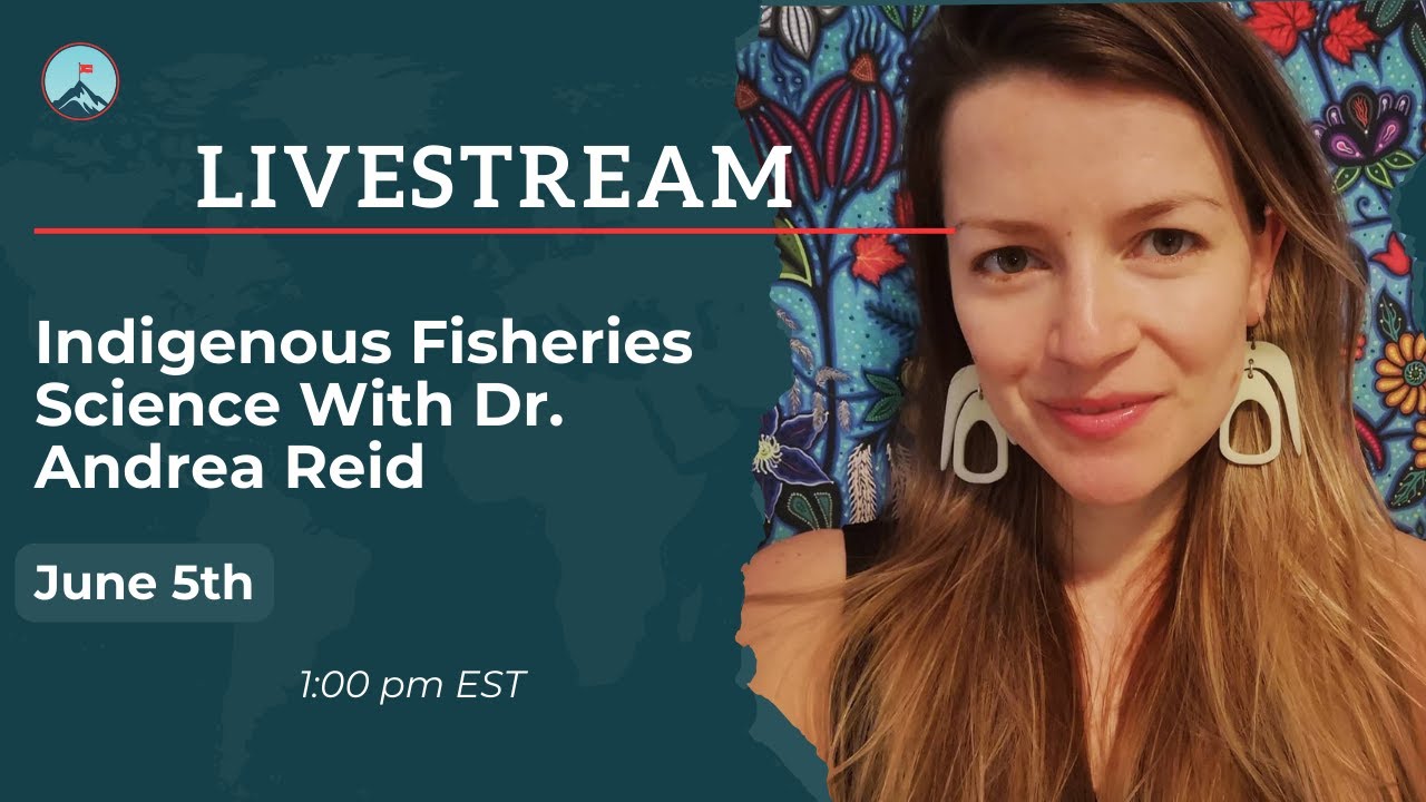 Indigenous Fisheries Science With Dr. Andrea Reid - YouTube