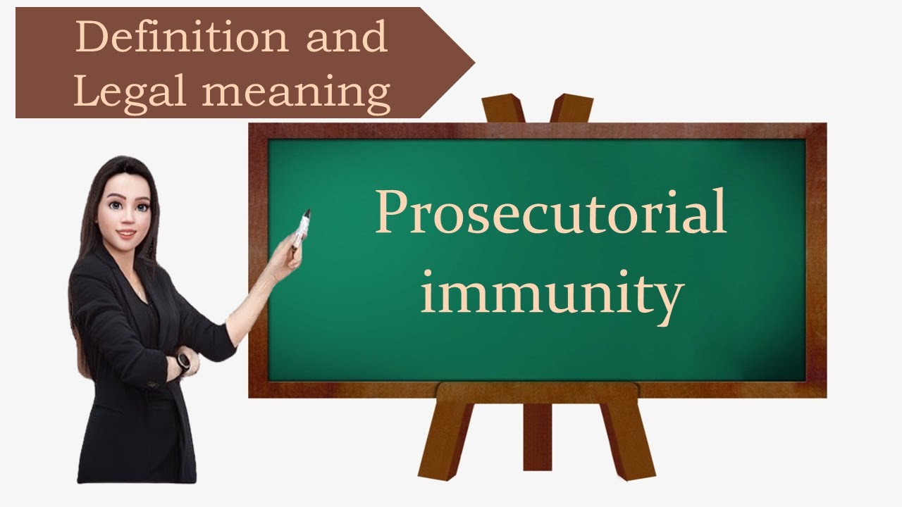 Prosecutorial immunity definition and legal meaning - YouTube