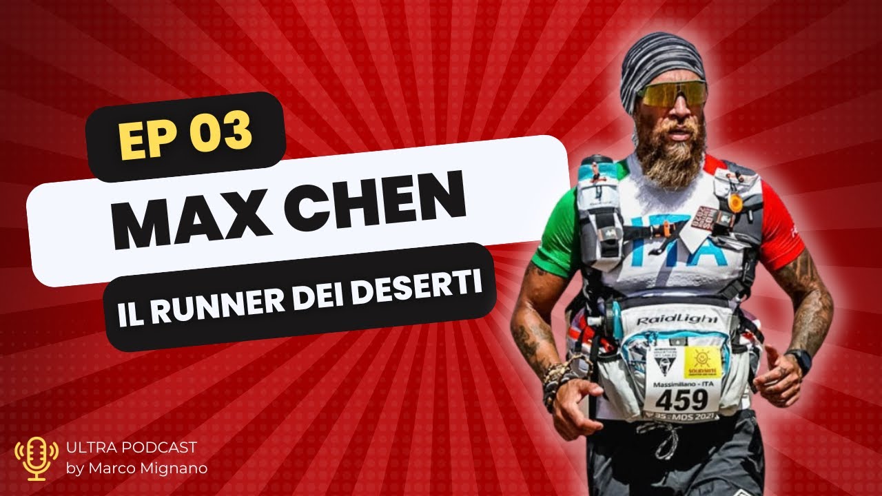 Ultra Running nei deserti 🏜️. Affrontare traumi, sfide ed aiutare i giovani con Max Chen - YouTube