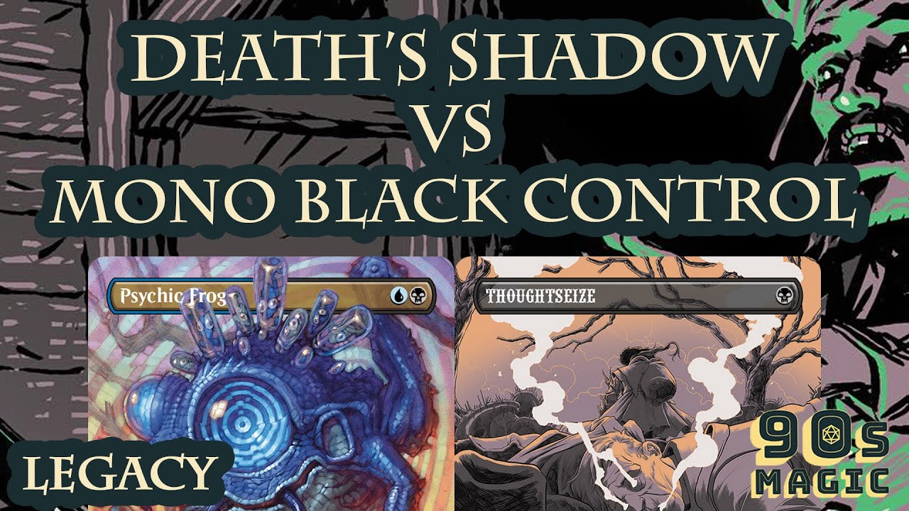 Death's Shadow vs Mono Black Control [MTG Legacy] - YouTube