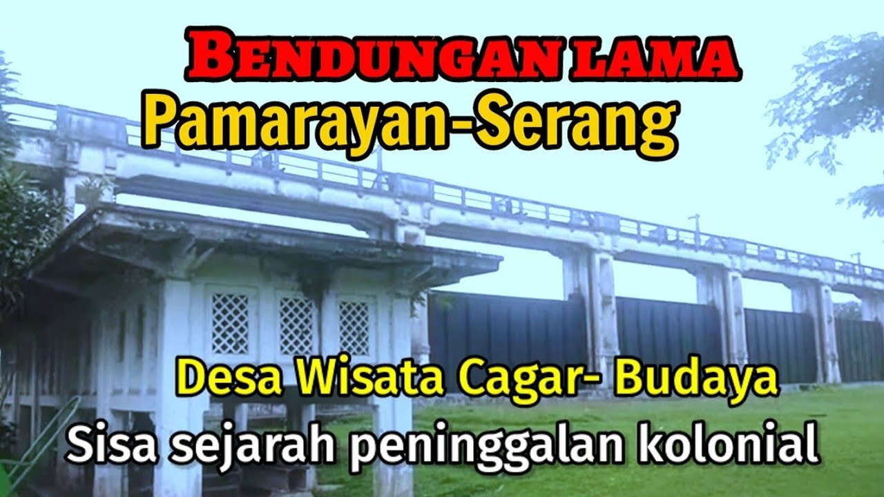 Sisa zaman kolonial bendungan lama pamarayan, - YouTube