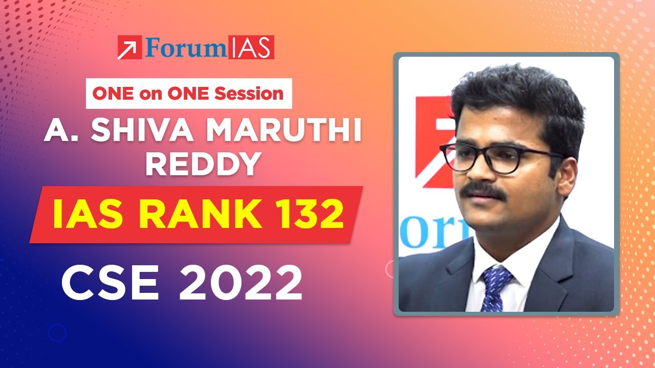 ANUGU SHIVA MARUTHI REDDY | IAS Rank 132 | CSE 2022 | One on One ...