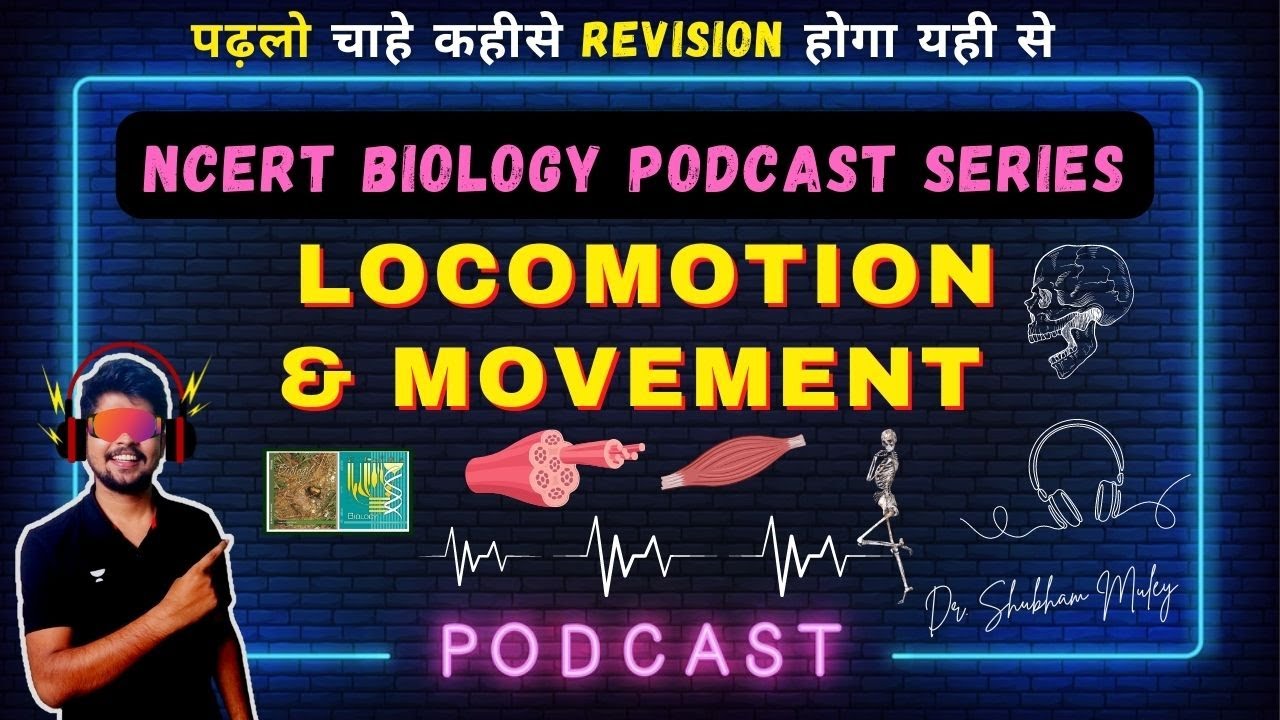Locomotion & Movement Podcast | NCERT Biology Podcast Series| पढ़लो ...