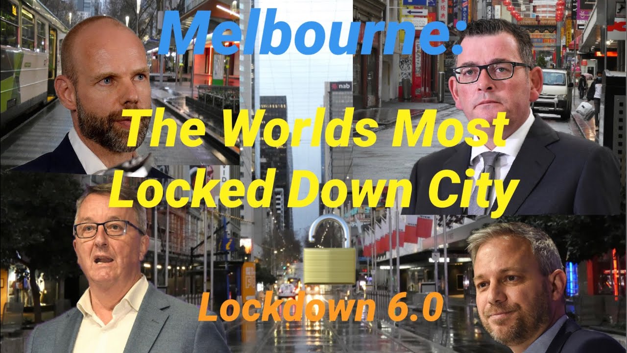 Melbourne: The Worlds Most Locked Down City | Lockdown 6.0 - YouTube