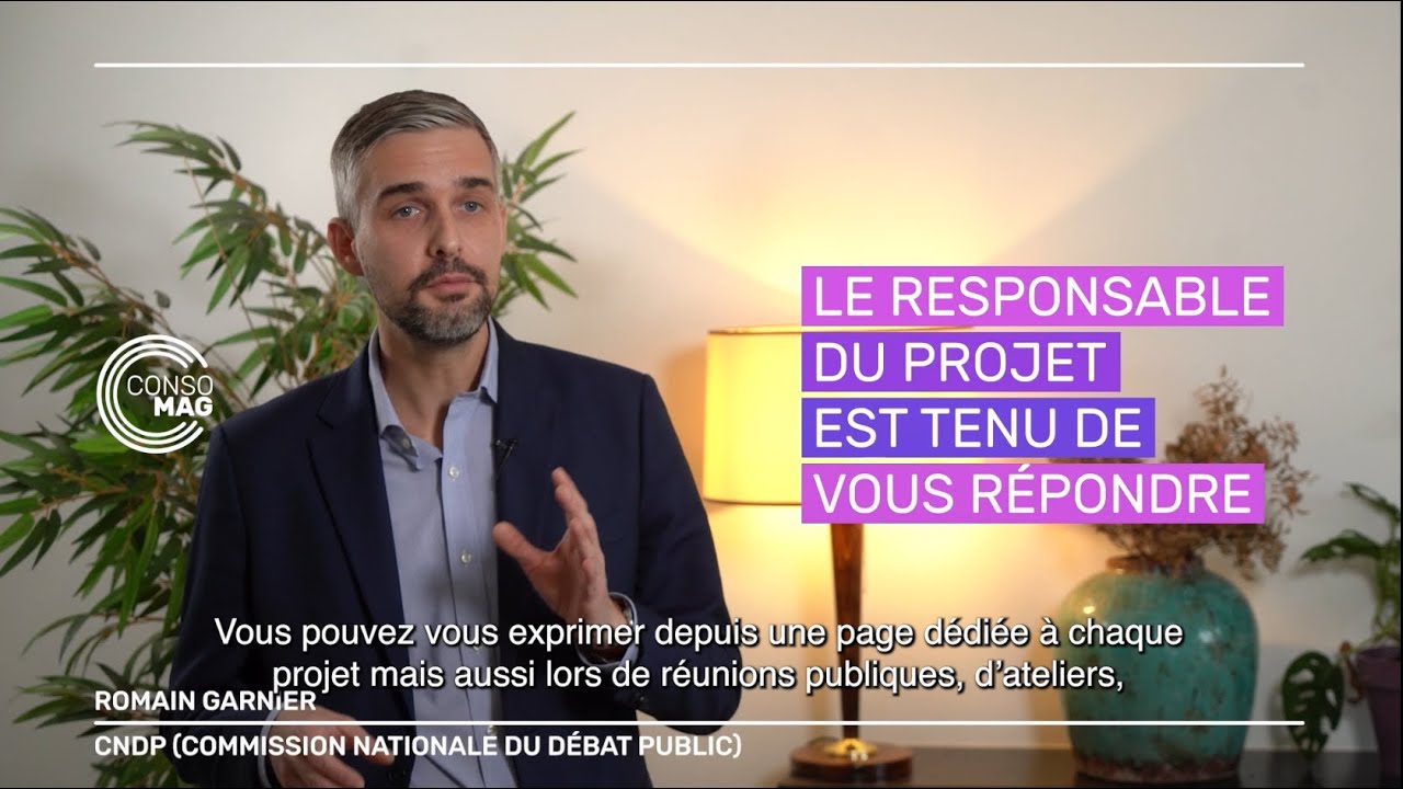 « L'impact des débats publics, chaque avis compte ! » ConsoMag / CNDP ...