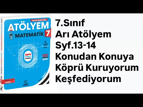 7.SINIF ARI ATÖLYEM S.13-14 KONUDAN KONUYA KÖPRÜ KURUYORUM KEŞFEDİYORUM