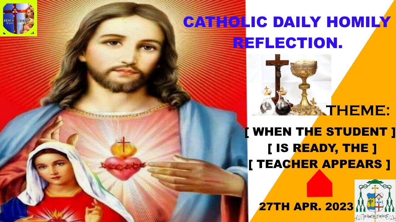Catholic daily homily reflection for today ( When the Student is Ready ...