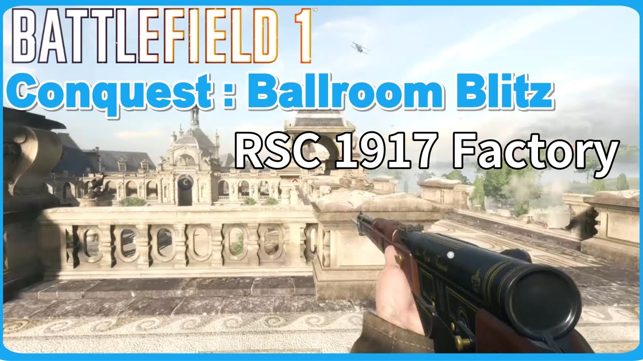 Battlefield 1: RSC Conquest Gameplay - YouTube