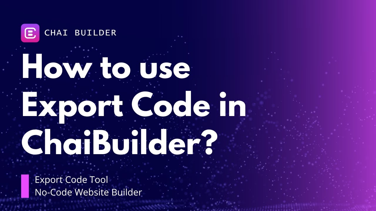 How to use export code feature with Chai Builder - YouTube