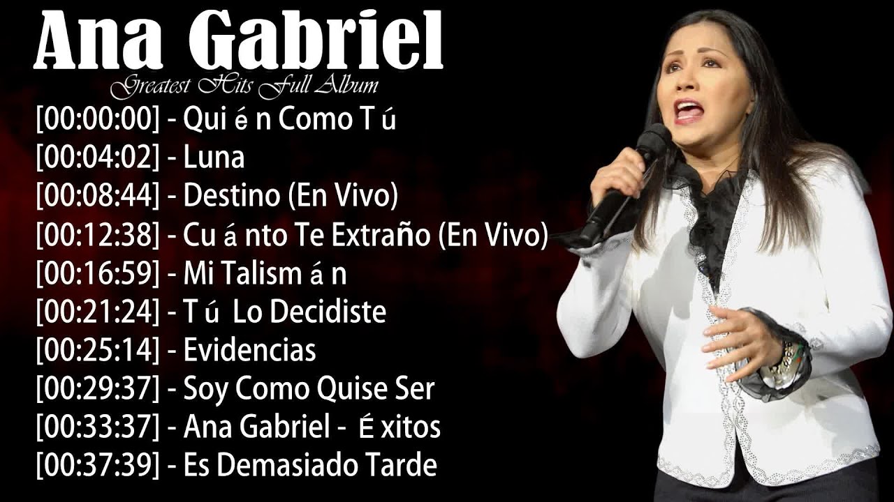Ana Gabriel - Full Compilation - Best 20 Tracks - YouTube