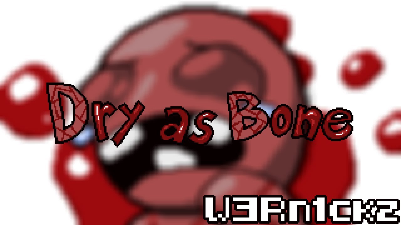 Dry as Bone [TBOI Scarred Womb Fansong] - YouTube