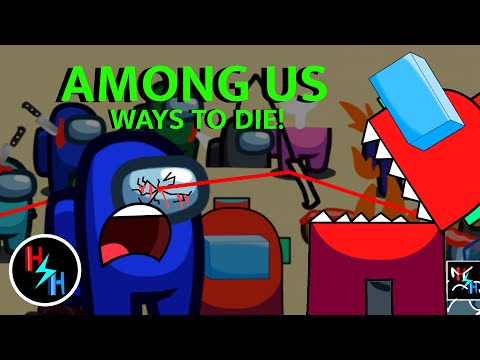 Among Us Ways to Die - Funny Dumb Ways to Die Parody (READ DESC, AND WATCH TILL THE END)