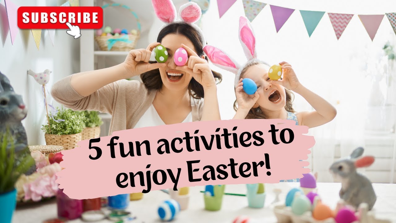 5 Fun activities to enjoy Easter - YouTube