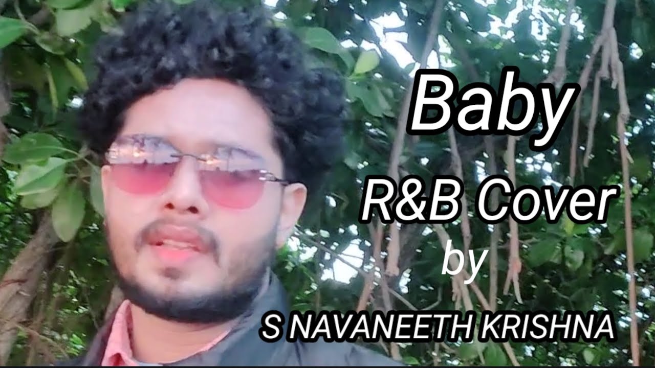 Justin Beiber - Baby R&B Cover by S. Navaneeth Krishna - YouTube