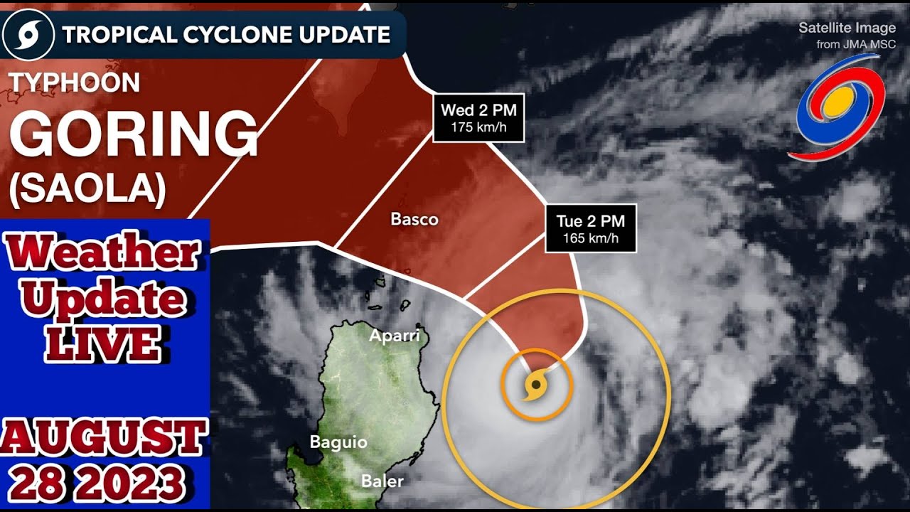 Weather Update Live | August 28 2023 | Bagyong Goring (Typhoon Goring ...