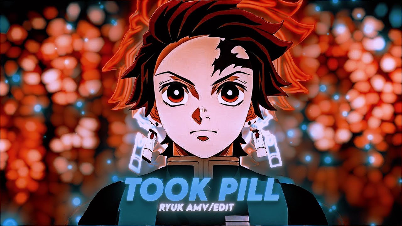 Took Pill | Demon Slayer | [AMV/EDIT]😉 - YouTube