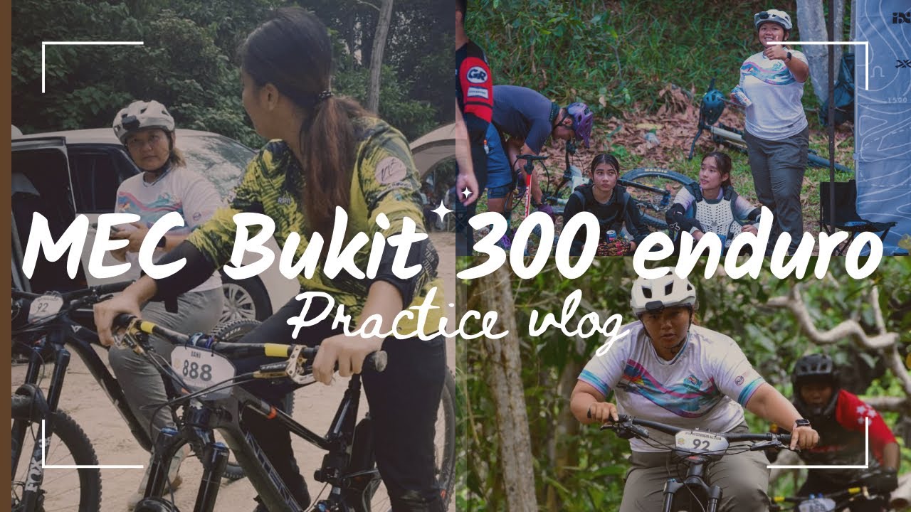 MEC 2024 Bukit 300 Practice vlog - YouTube