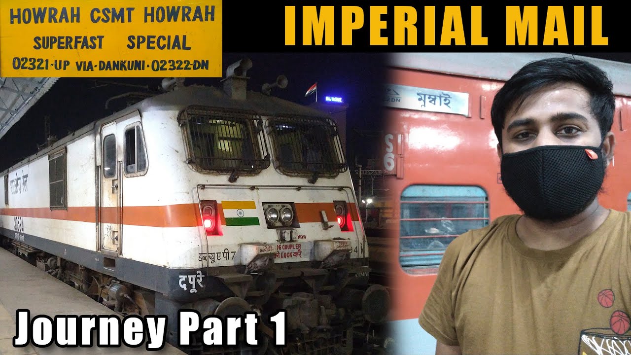 MUMBAI to HOWRAH via Jabalpur : Imperial Mail Journey Part 1 - YouTube