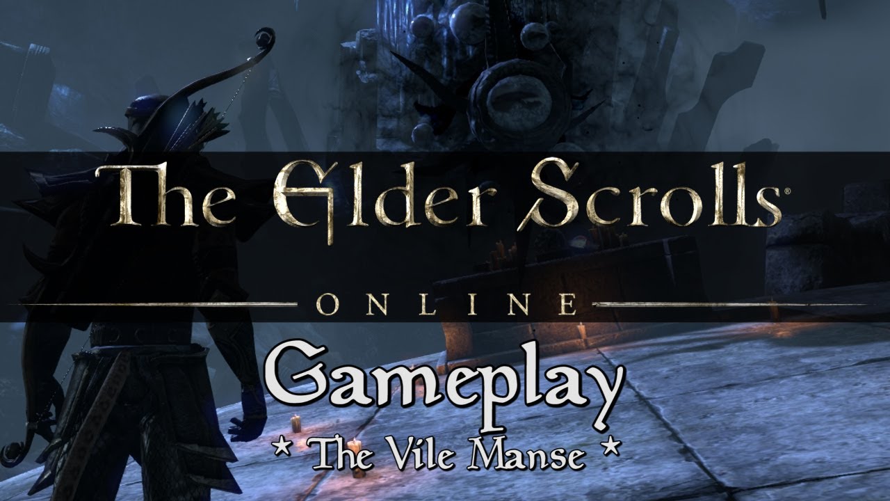 Elder Scrolls Online - Dungeon Gameplay (The Vile Manse) - YouTube