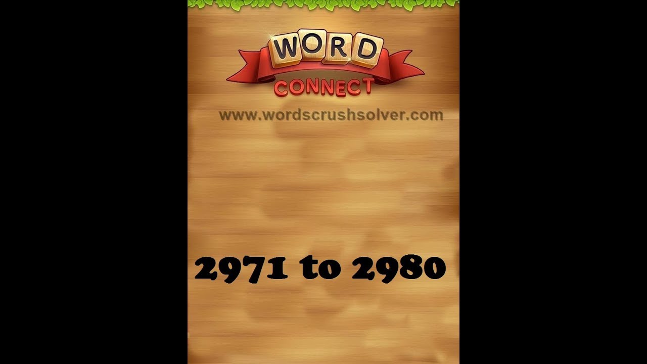 Word Connect Level 2971 2972 2973 2974 2975 2976 2977 2978 2979 2980 ...