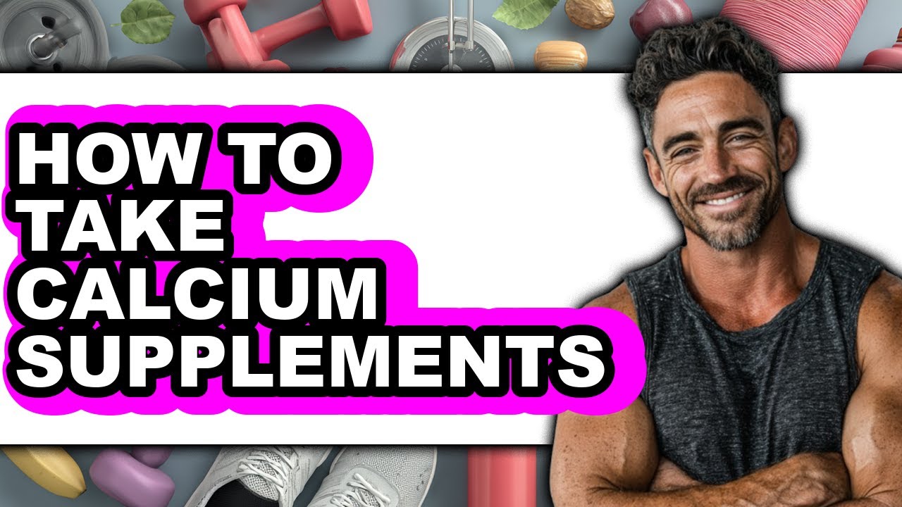 How to Take Calcium Supplements (UPDATED) - YouTube